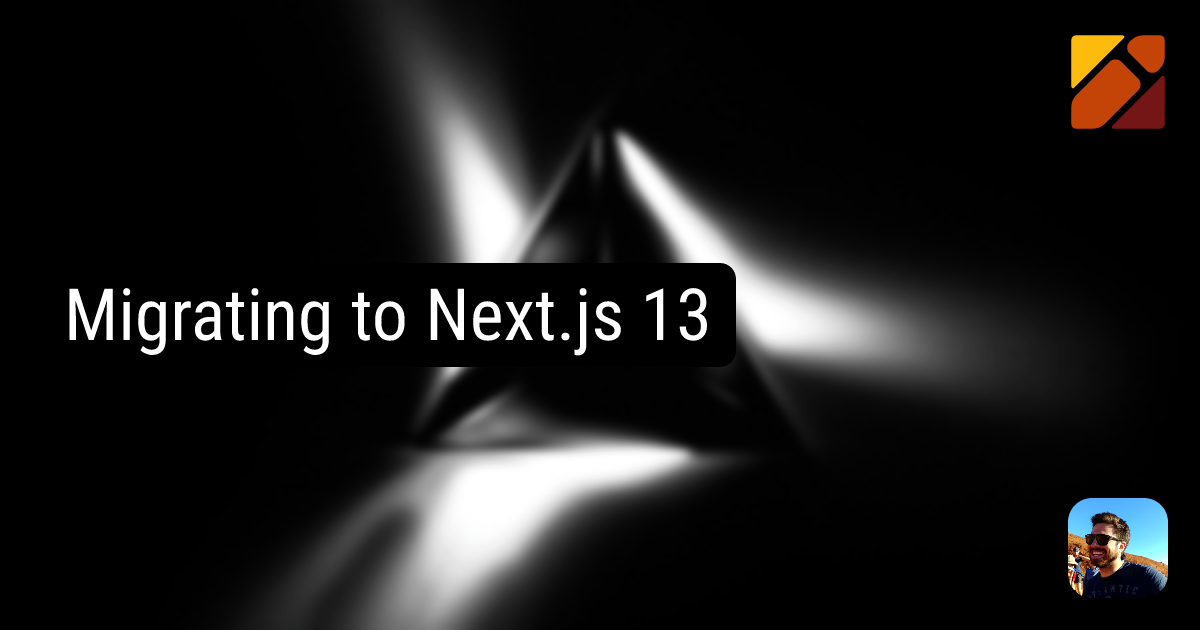 Migrating to Next.js 13 | Kochie Engineering